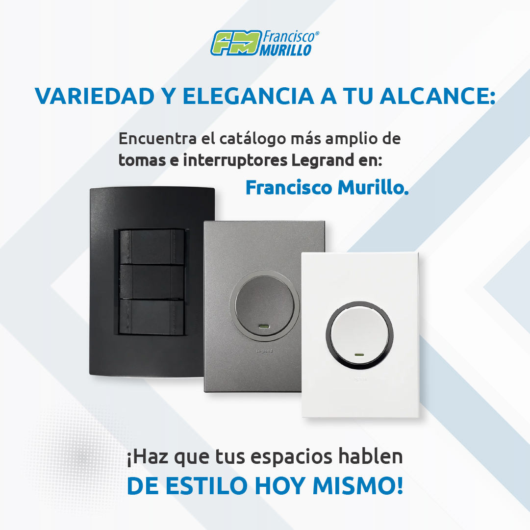 Legrand - Marketing Francisco Murillo